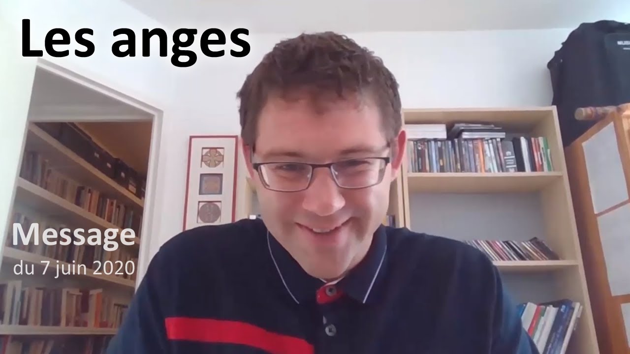 Les anges - Message de Luc Viguier du 7 juin 2020 - YouTube