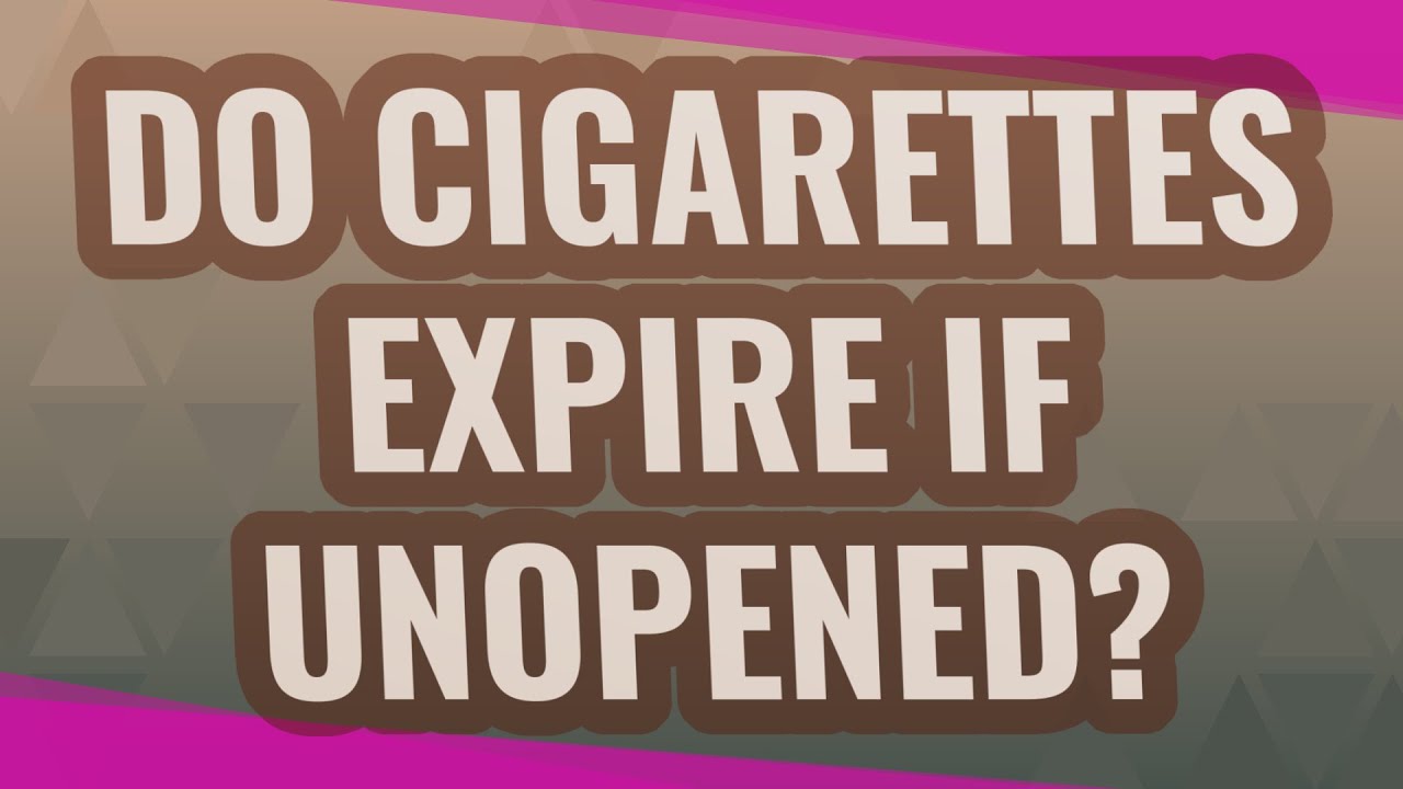 Do cigarettes expire if unopened? - YouTube
