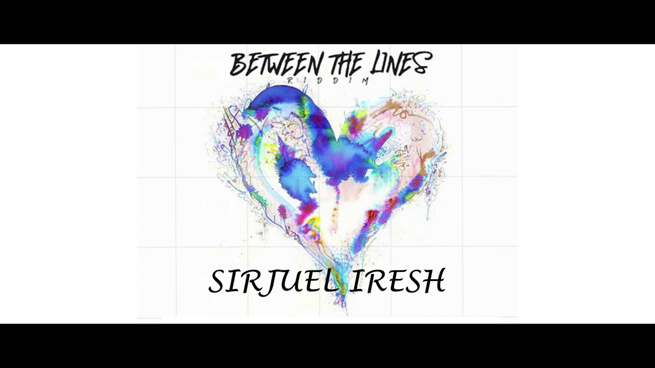 Between The Lines Riddim_Sirjuel Iresh(Official Audio) - YouTube