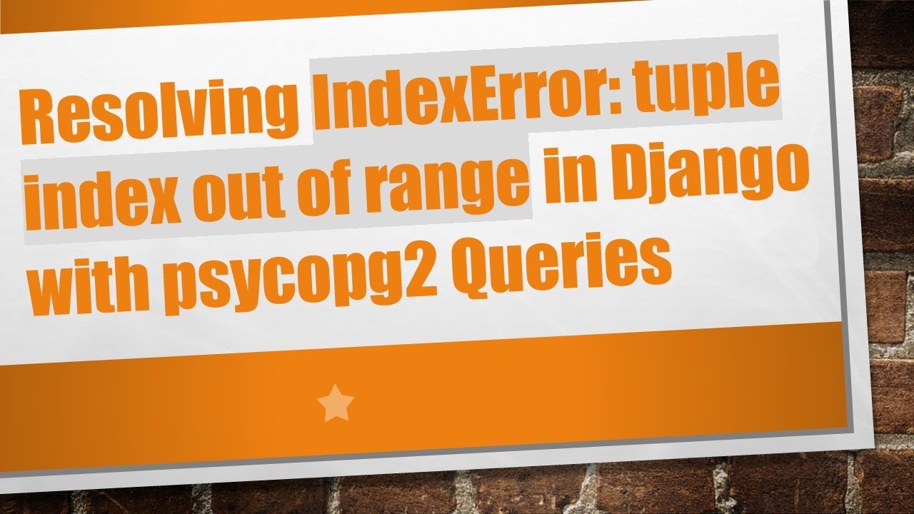 Resolving IndexError: tuple index out of range in Django with psycopg2 Queries - YouTube