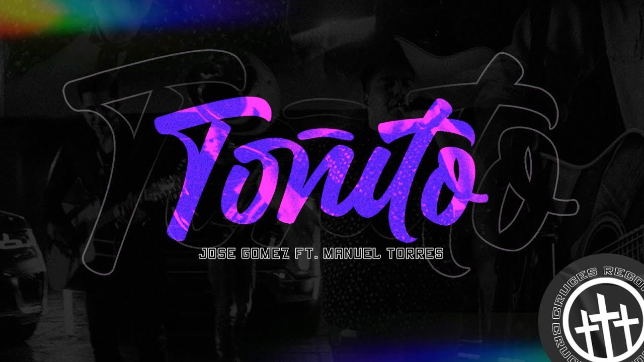 Toñito - Jose Gomez Ft. Manuel Torres (VIDEO OFICIAL) - YouTube
