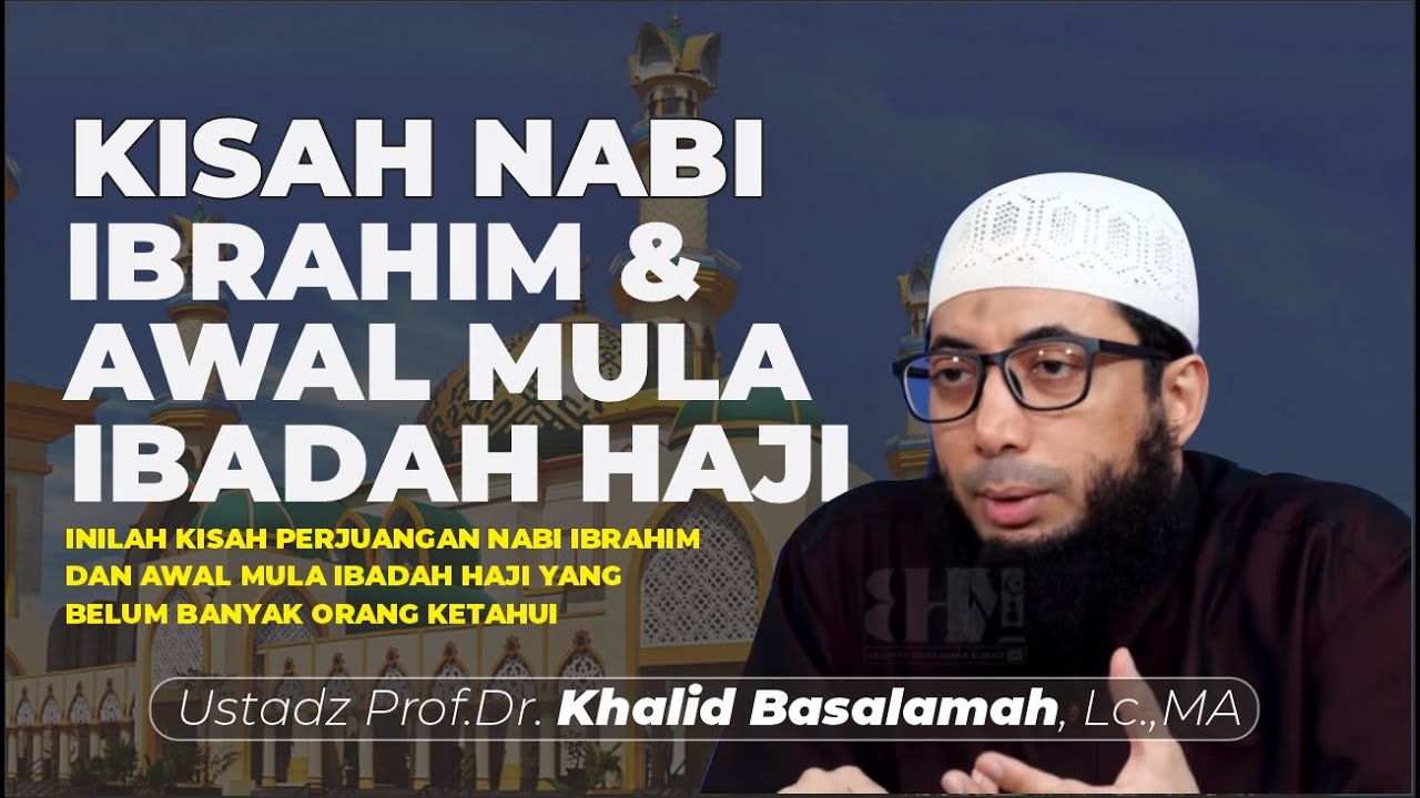 KISAH NABI IBRAHIM DAN AWAL MULA IBADAH HAJI - YouTube