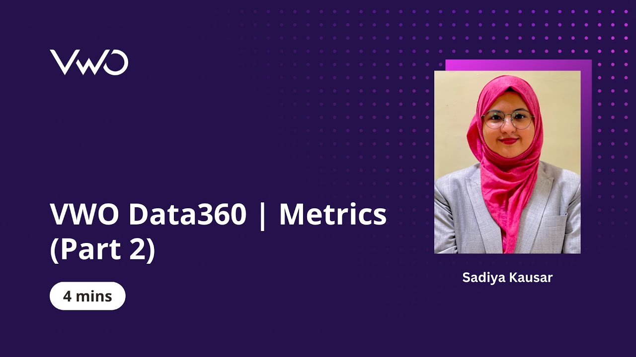 VWO Data360 | Metrics (Part 2) - YouTube