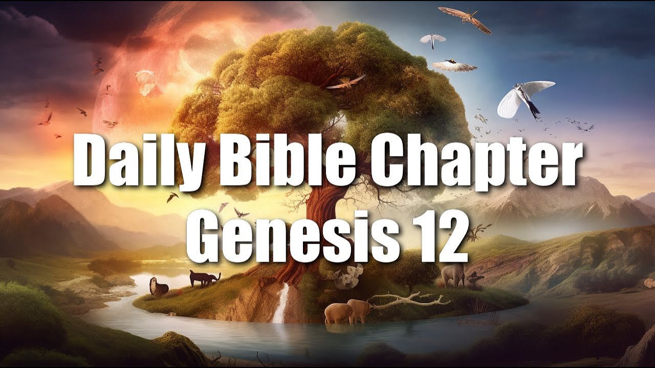 Daily Bible Chapters: Genesis 12 - The Call of Abram and the Promise ...