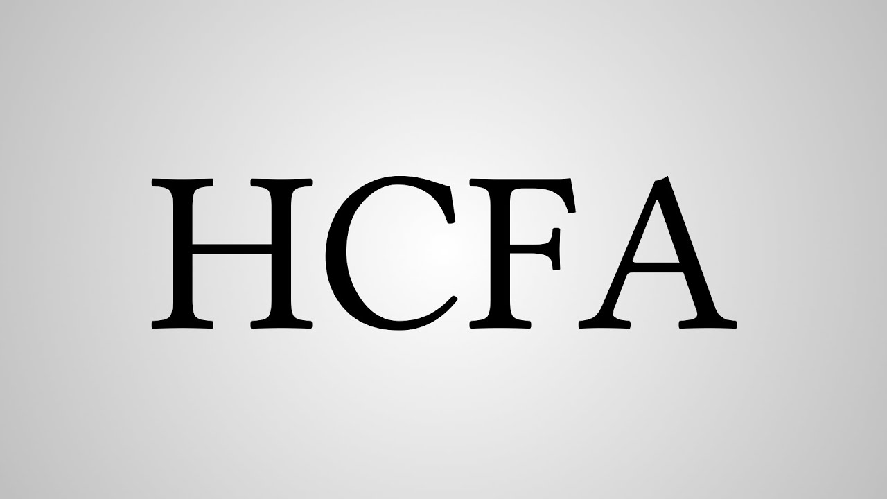 What Does "HCFA" Stand For? - YouTube