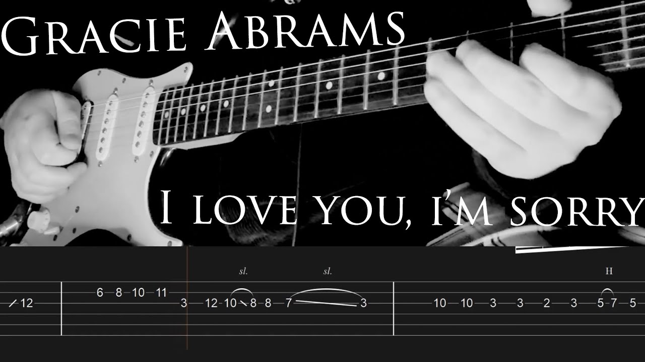 Gracie Abrams // I Love You , I'm Sorry [Guitar Tabs] - YouTube