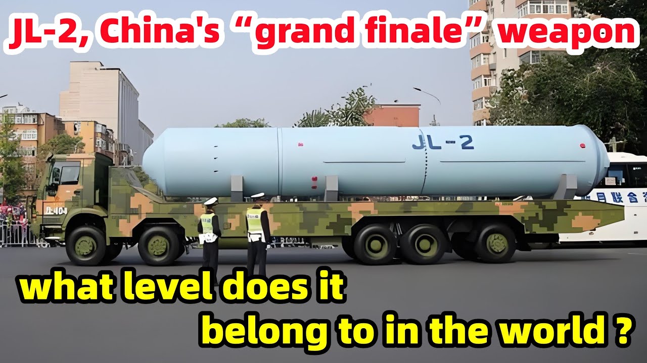 China's“grand finale”weapon, the JL- 2, what level does it belong to in ...