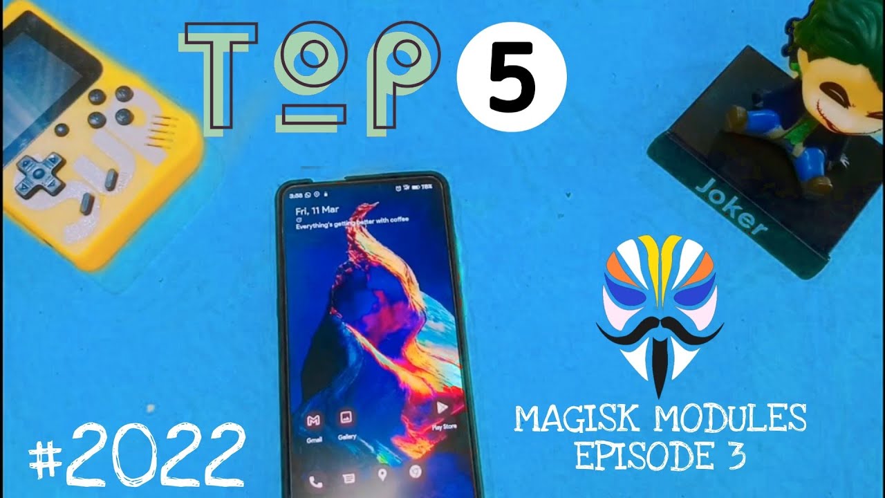 Top 5 Magisk modules of 2022 Episode 3 | Best magisk Modules for your ...