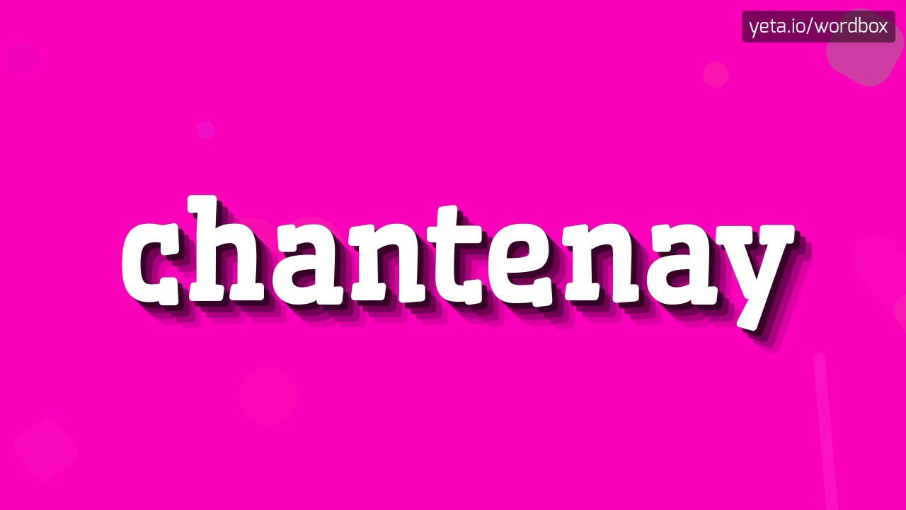 HOW TO SAY CHANTENAY? #chantenay - YouTube