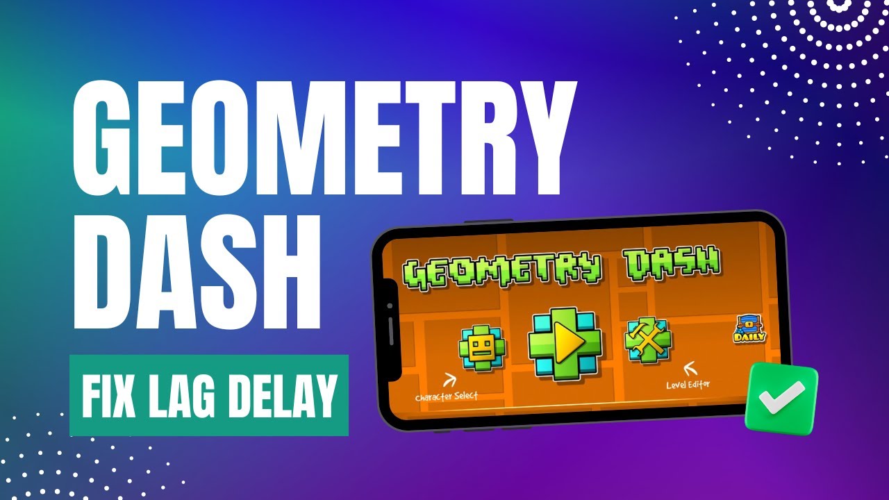 How To Fix Lag In Geometry Dash Mobile 2.2 | Fix Delay In Geometry Dash ...
