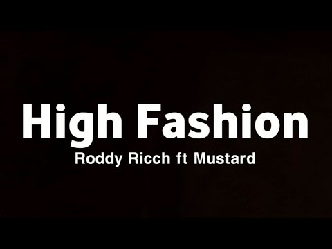 Roddy Ricch ft Mustard - High Fashion ( Lyrics.) - YouTube