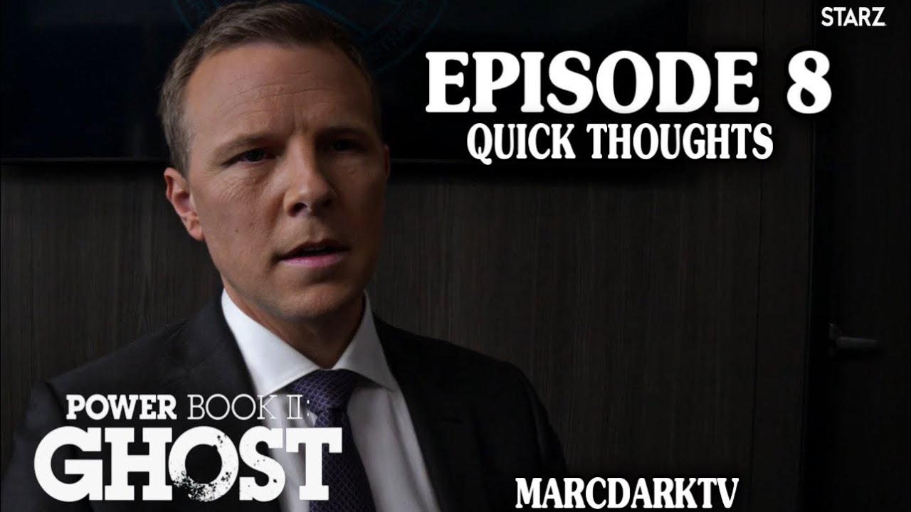 POWER BOOK II: GHOST SEASON 3 EPISODE 8 QUICK THOUGHTS!!! - YouTube