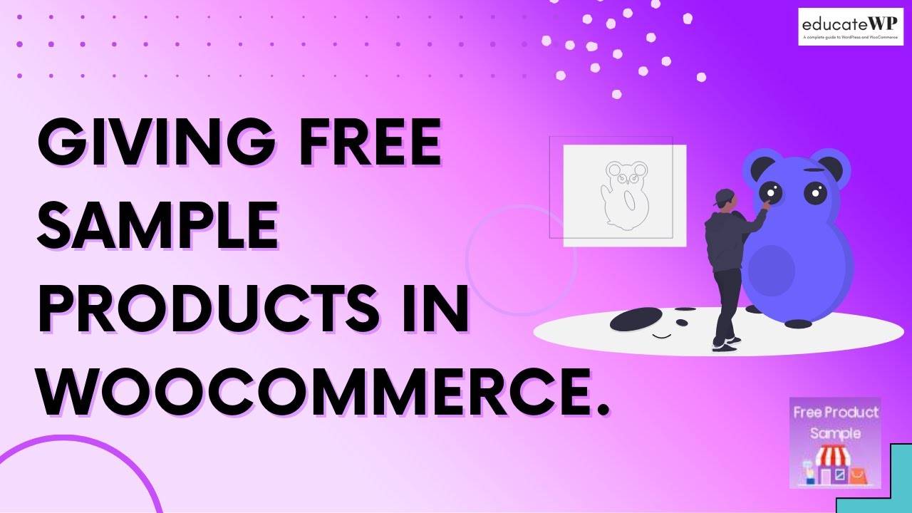 Learn How to Give Free Sample Products in Woocommerce | EducateWP 2023 ...