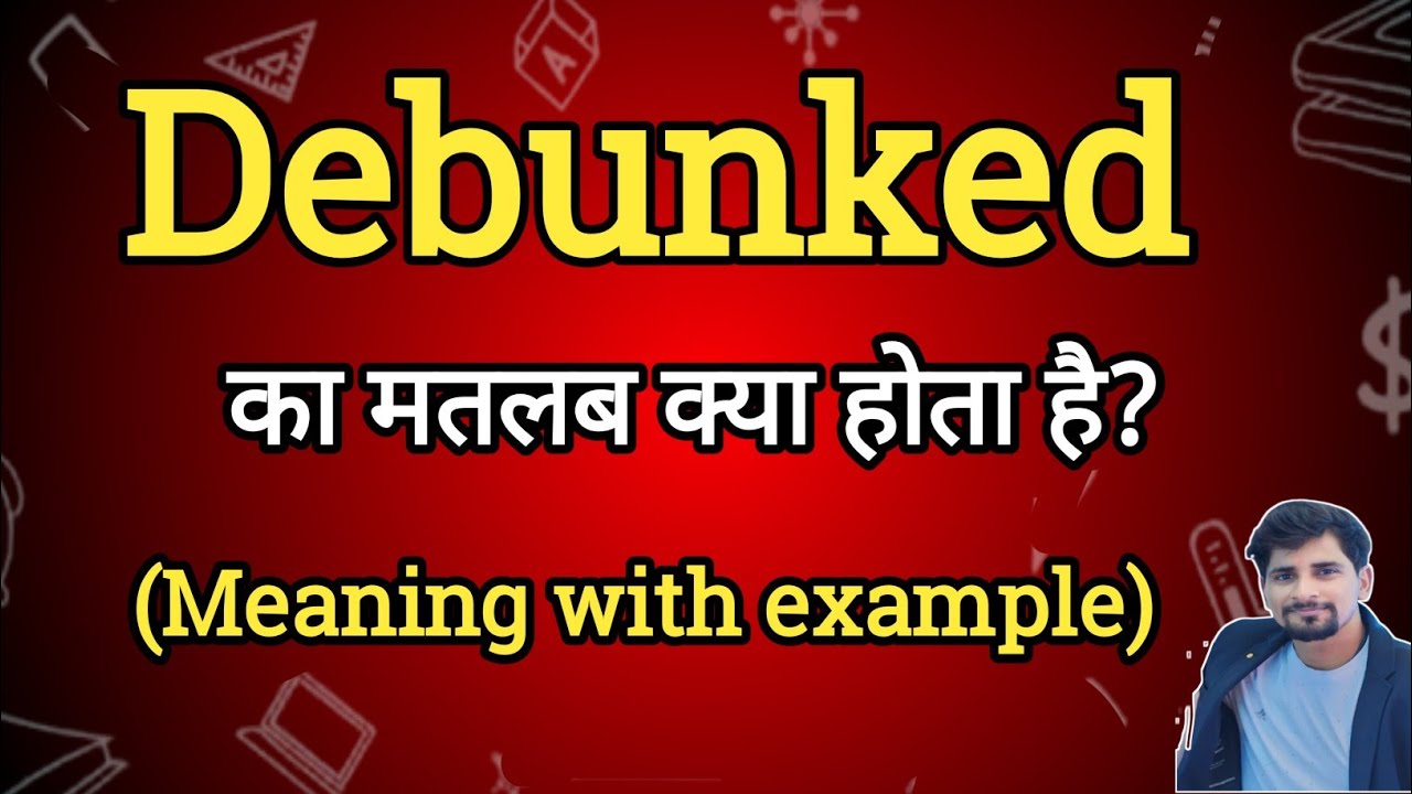 Debunked Meaning in Hindi | Debunked Ka Matlab kya Hota hai| English to ...