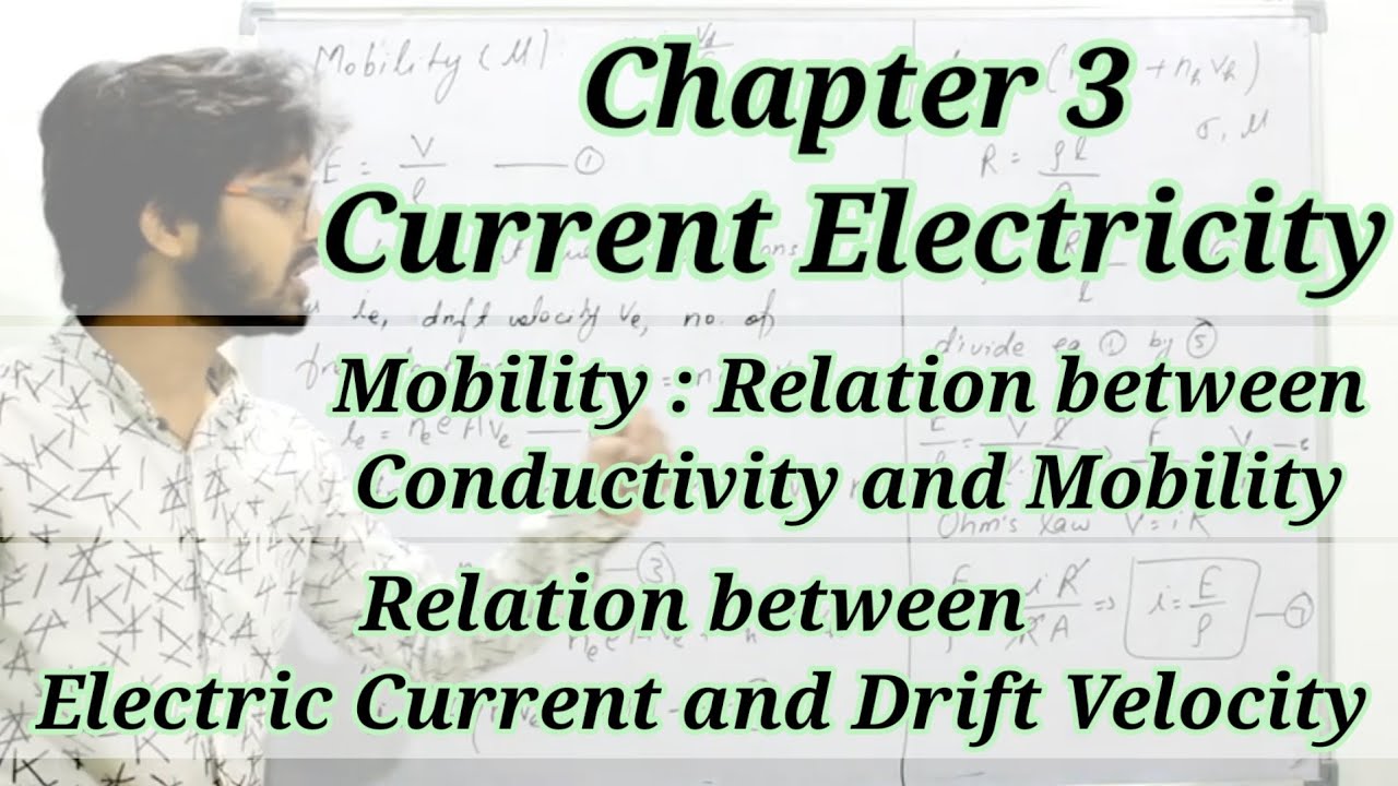 12:03 L:06 Relation between electric current and Drift velocity, Mobility, Conductance and ...