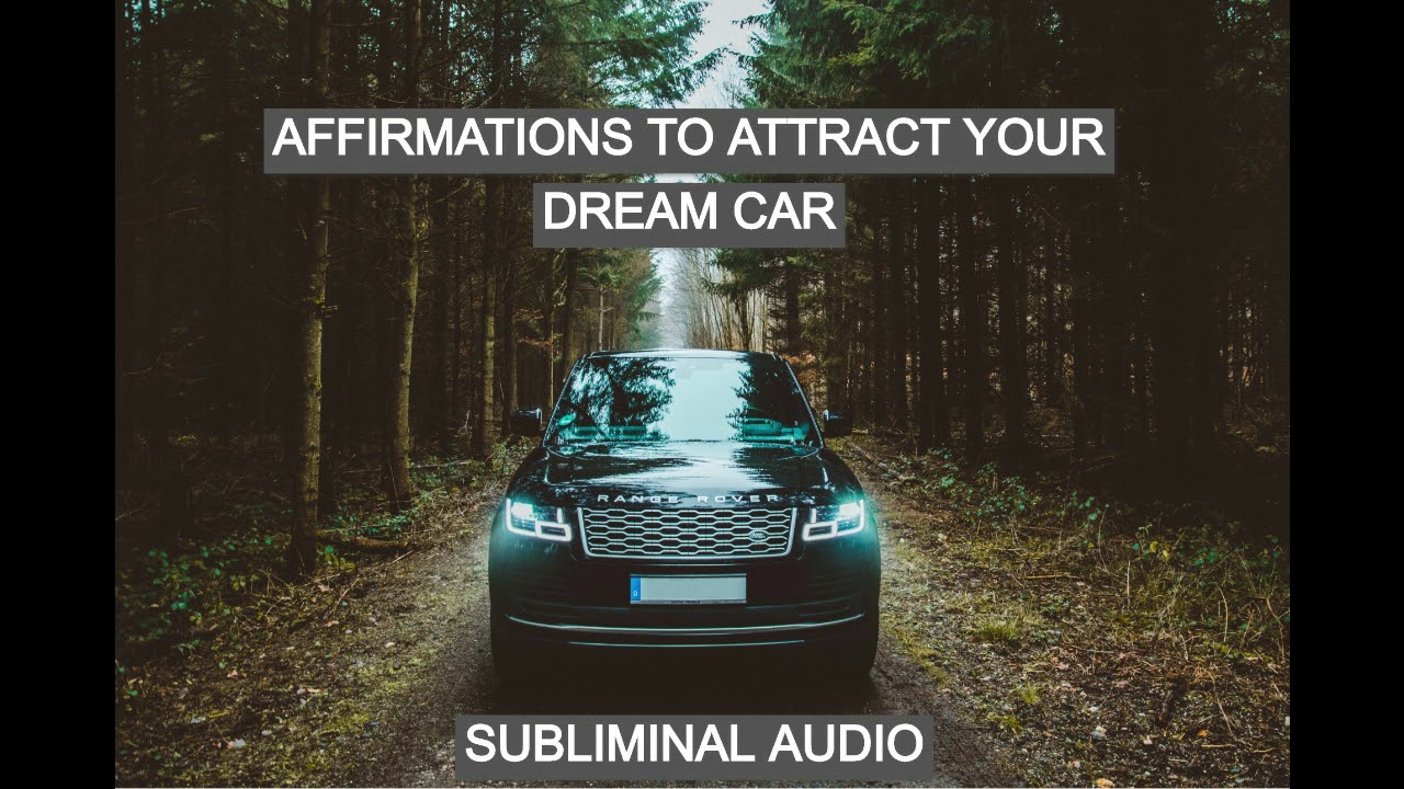 Affirmations to Attract your Dream Car | Subliminal Audio - YouTube