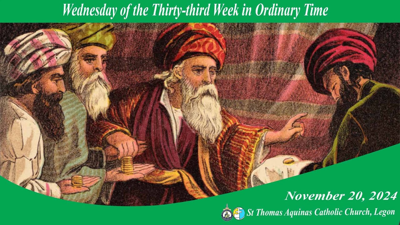 Wednesday of the Thirty-third Week in Ordinary Time(20/11/24) 6:30PM ...