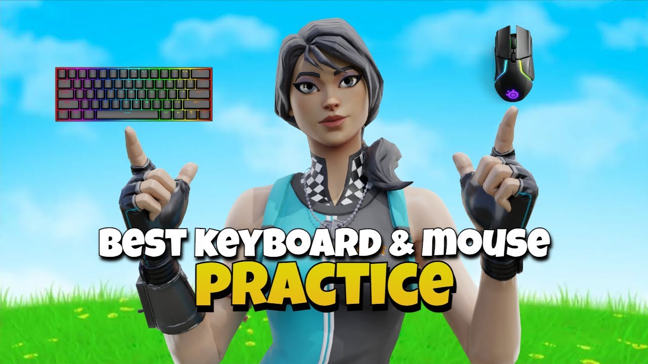 BEST PRACTICE FOR NEW KEYBOARD AND MOUSE PLAYERS (Fortnite) - YouTube