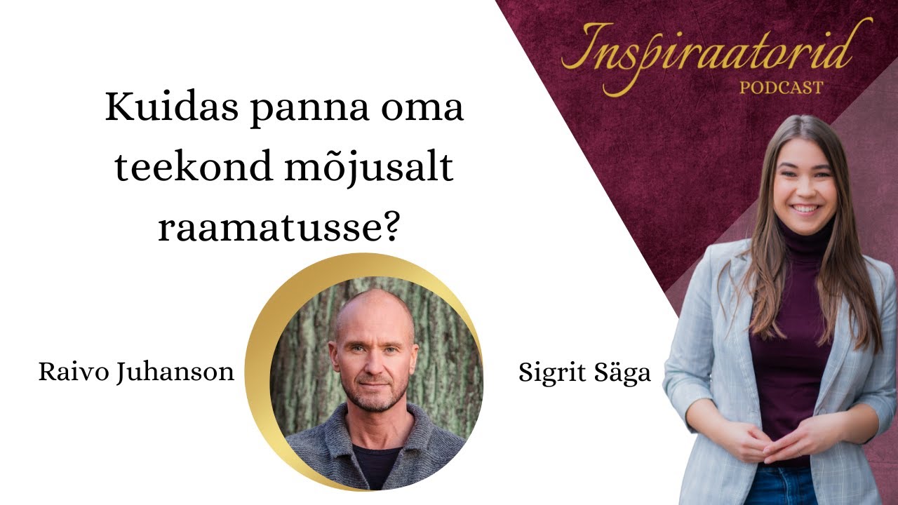 [142] Kuidas panna oma teekond mõjusalt raamatusse? - Raivo Juhanson ...