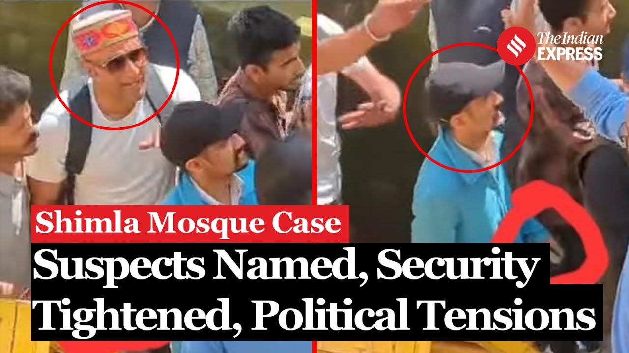 Shimla Mosque Case: Police Identify Stone Pelting Suspects in Sanjauli ...