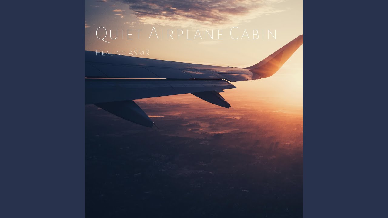 Quiet Airplane Cabin White Noise Ambience for Relaxation, Deep Sleep ...