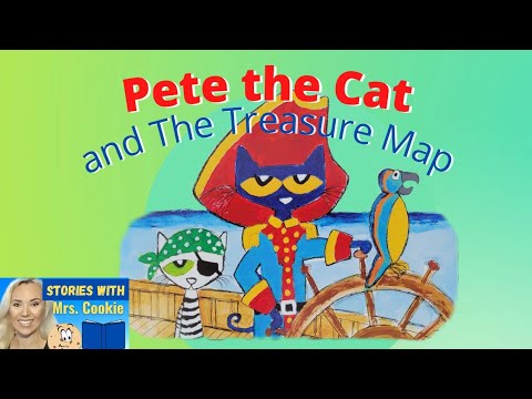 Pete the Cat and the Treasure Map~storytime for kids~read aloud~Stories ...