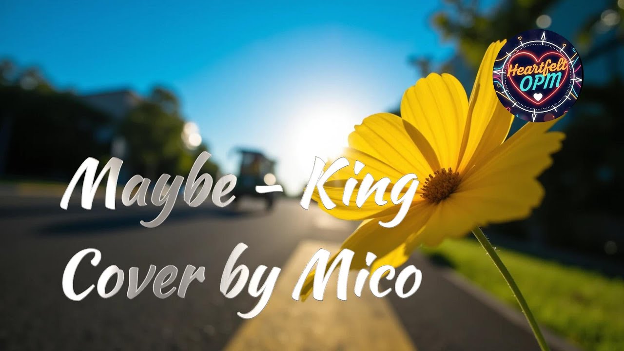 Maybe - King, Cover by Mico - YouTube