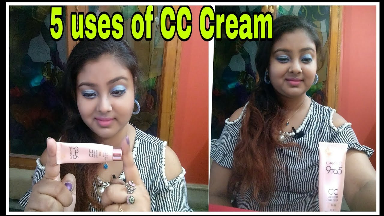 5 Different Ways To Use CC Cream||Kaise Alag Alag 5 Tarike Se Hum CC Cream Use Kar Sakte Hain ...