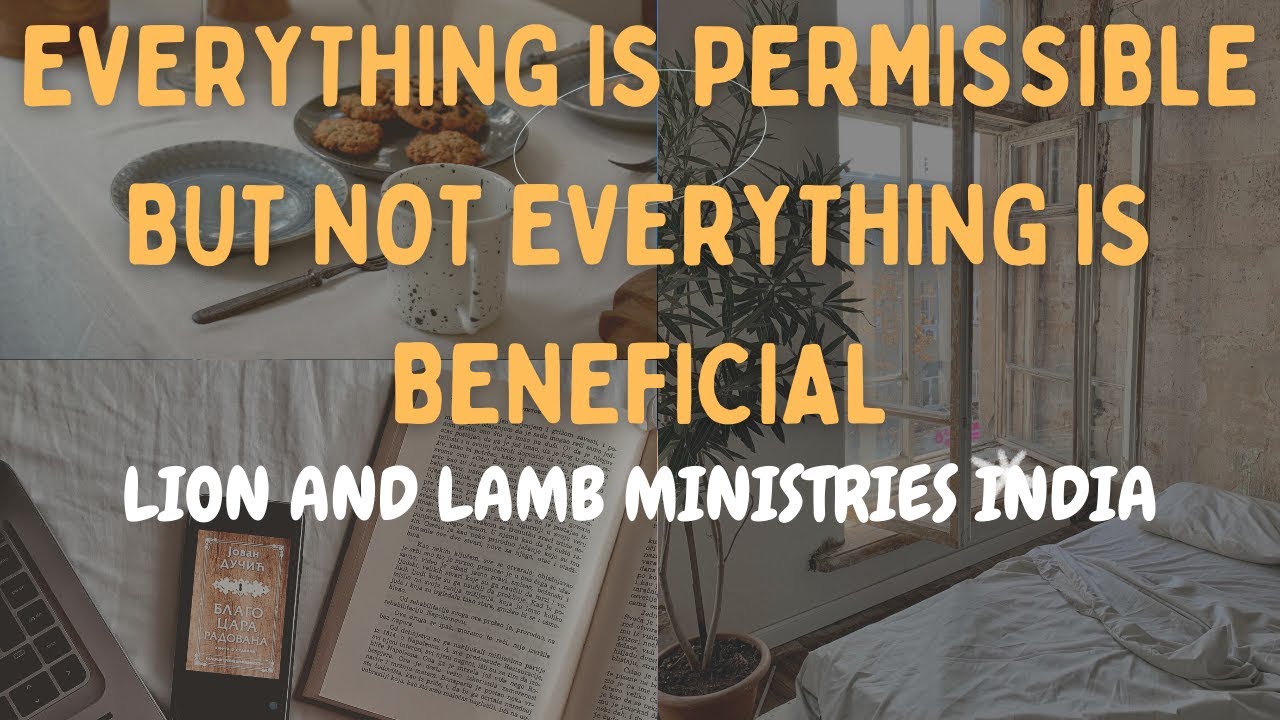 WORD OF THE WEEK || EVERYTHING IS PERMISSIBLE, BUT NOT EVERYTHING IS ...
