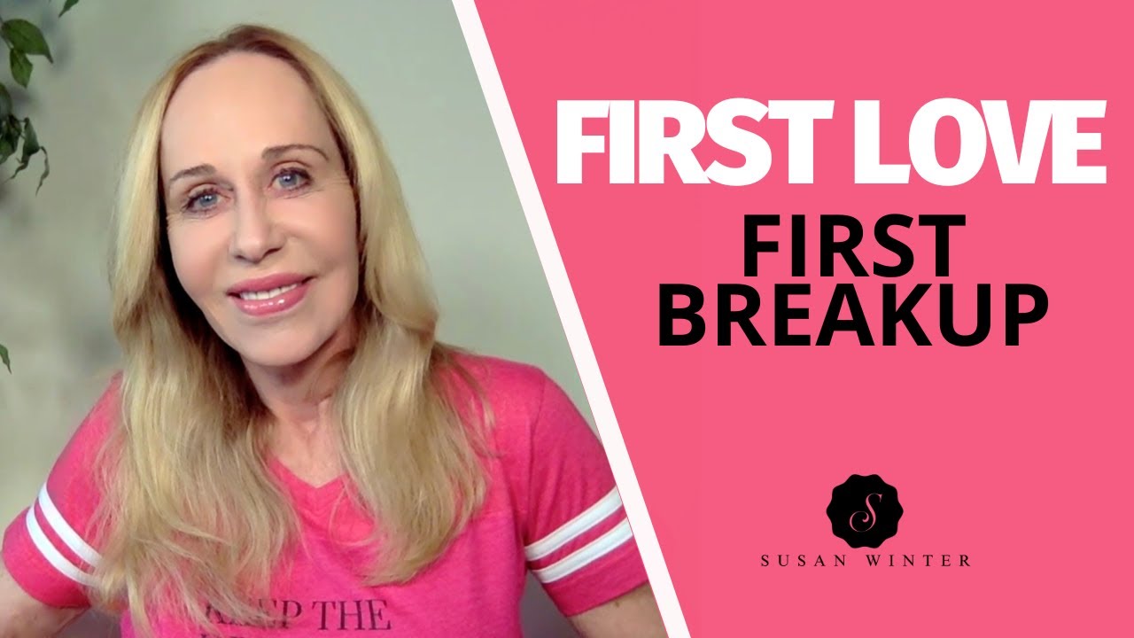Your First Love, Your First Heartbreak: How to Heal and Grow Stronger ...