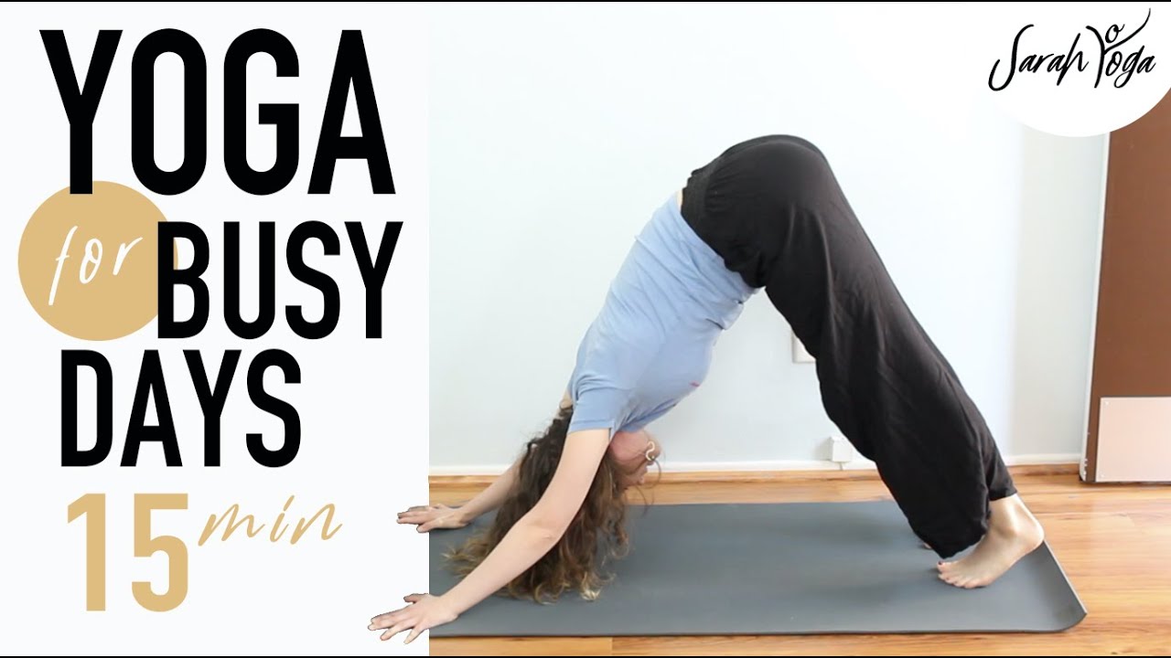 Yoga For Busy Days | 15 Minutes | Sarah Bibbo Yoga - YouTube