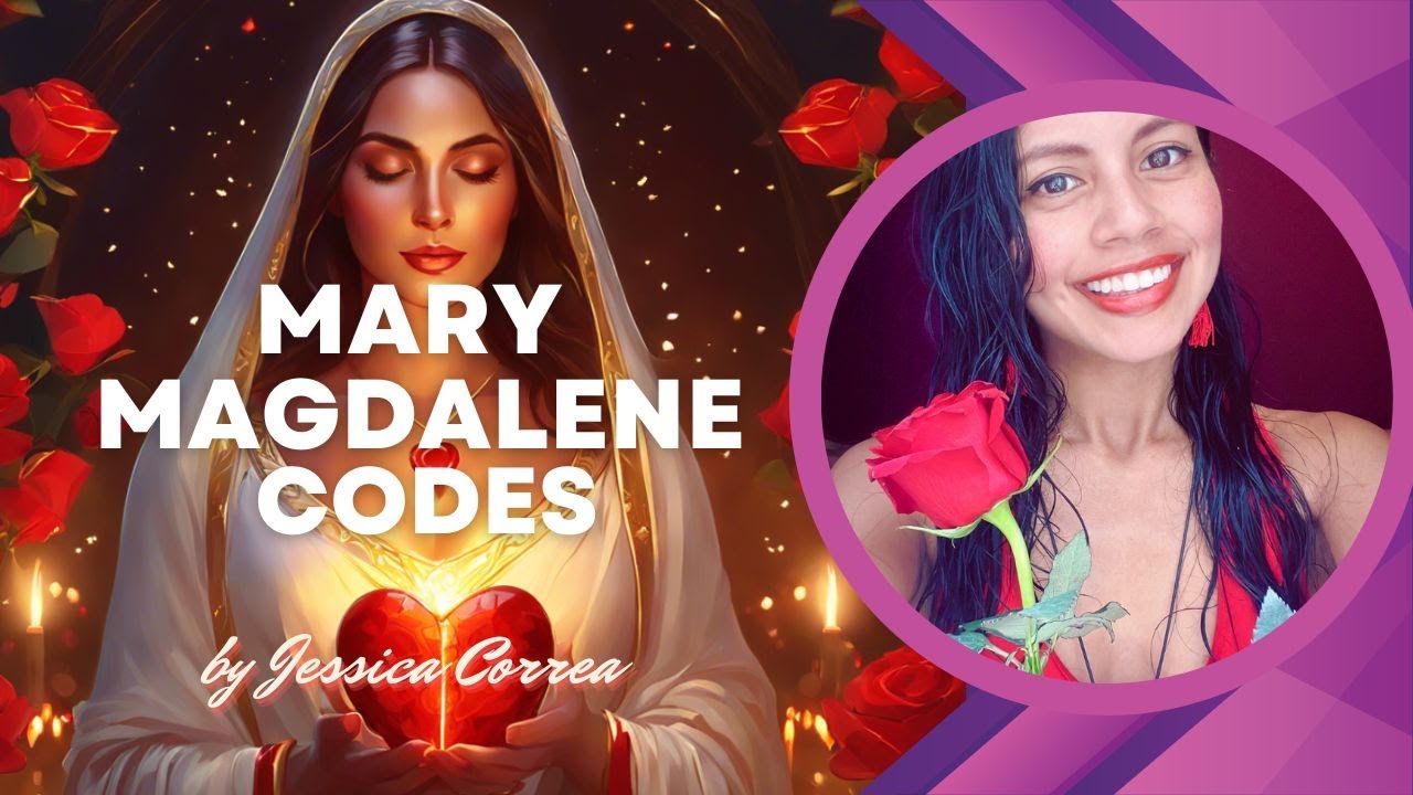 Mary Magdalene Codes - Heal Through Self-Love - YouTube
