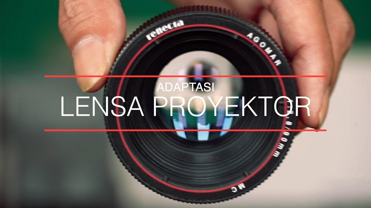 Adaptasi Lensa Proyektor - YouTube