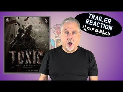 Toxic | Trailer Reaction | Rocking Star Yash | Kannada Film |  @johntalksindiancinema ​