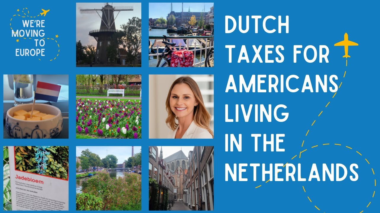 Understanding Dutch Taxes for Americans - YouTube
