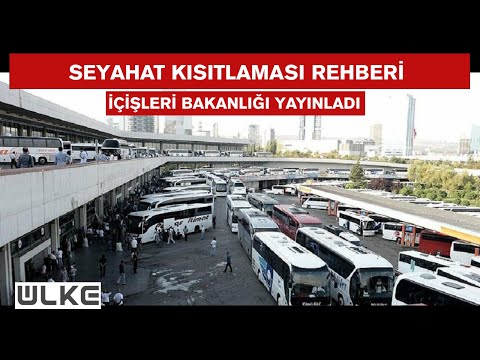 Şehirlerarası seyahat kısıtlamasında nelere dikkat edilmeli?