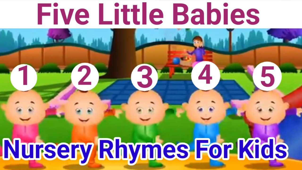 Five Little Babies | Kids Videos | Nursery Rhymes | Kids Videos ...