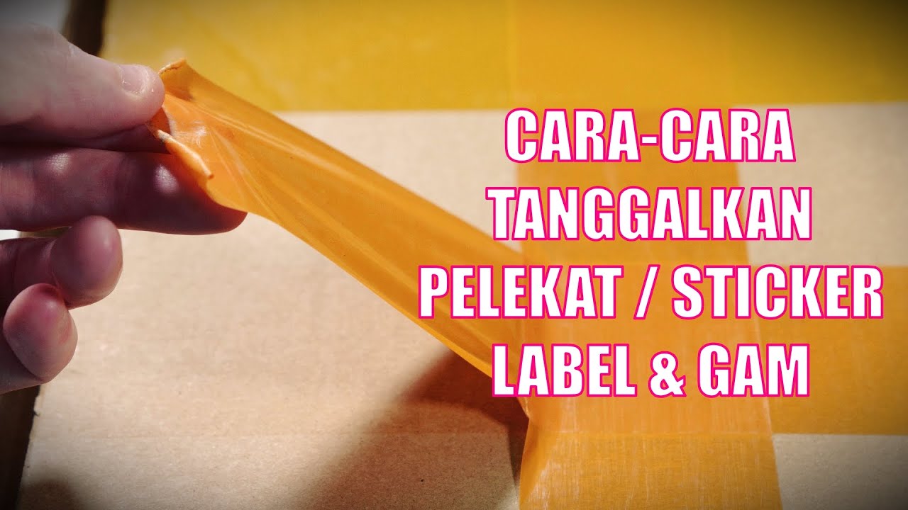 Cara Mudah Tanggalkan Pelekat / Sticker, Label & Gam - YouTube