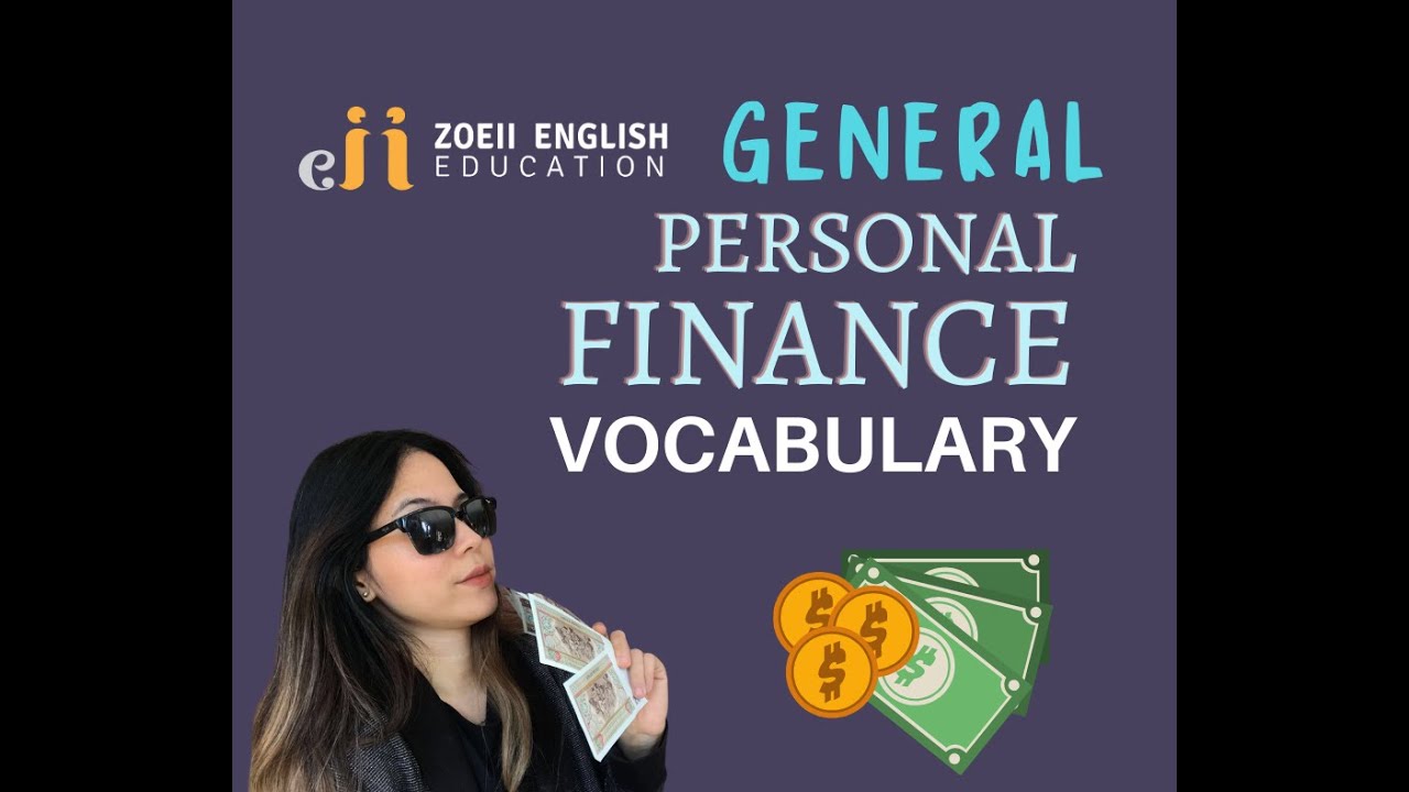 GENERAL PERSONAL FINANCE VOCABULARY In Burmese Zoeii English GENERAL PERSONAL FINANCE VOCABULARY In Burmese Zoeii English
