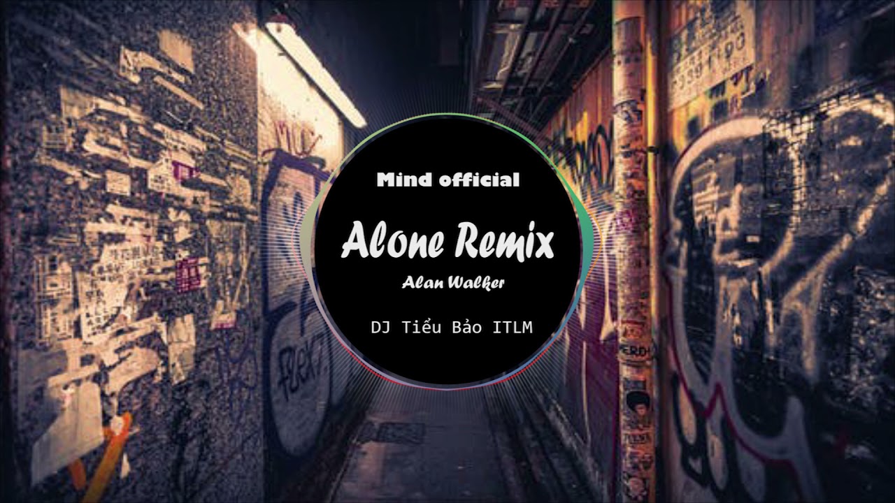 Alone Remix - Alan Walker | DJ Tiểu Bảo ITLM ♫ - YouTube