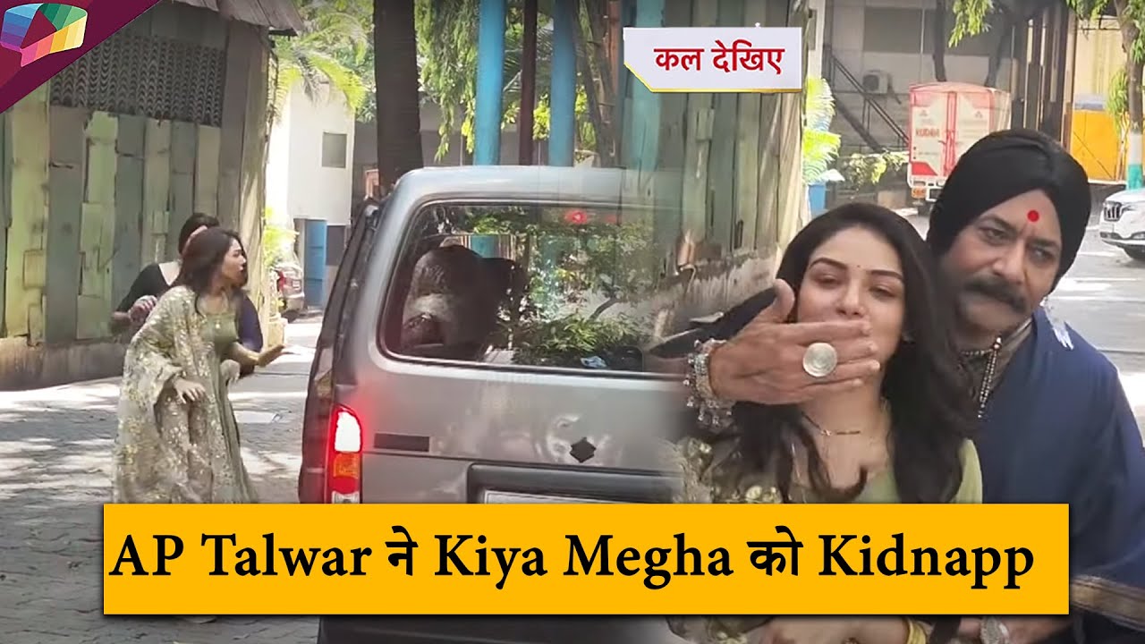 Megha Barse ON LOCATION | AP Talwar ने किया Megha को किडनैप | 22ND ...
