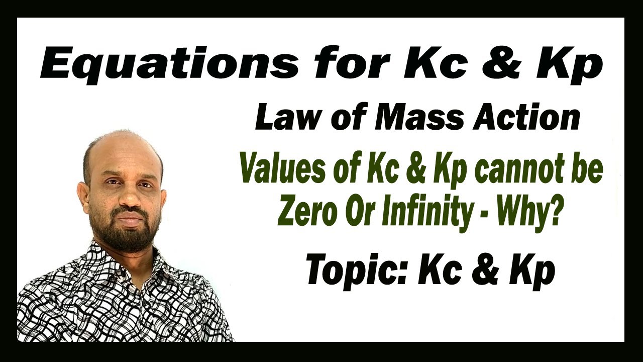 Lesson 1: Values of Kc & Kp cannot be Zero Or Infinity-Why? | Topic: Kc ...