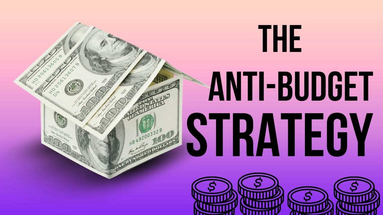Anti-Budget Strategy: Financial Freedom Redefined - YouTube