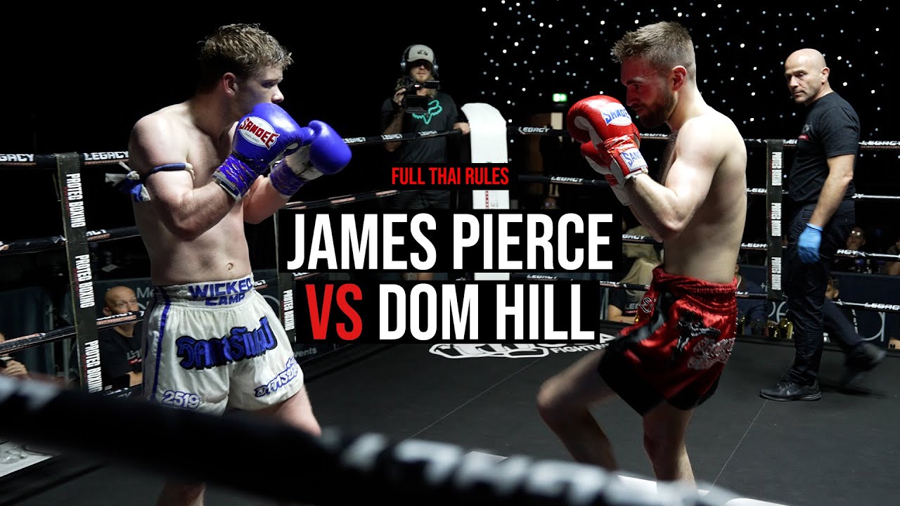James Pierce vs Dom Hill | Siam Boxing | Legacy Fight Promotions - YouTube