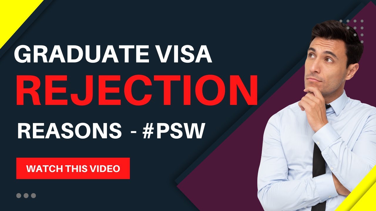 PSW GRADUATE VISA MAJOR REJECTION REASONS & SOLUTIONS | FAILED A MODULE ...