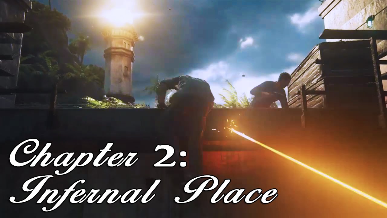 Uncharted 4: Part 2 - Infernal Place - YouTube