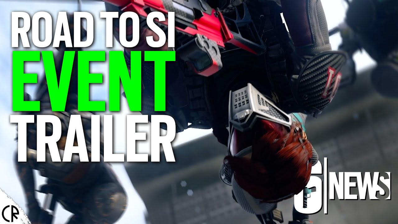 Road to SI Event Trailer - Starts 21st Jan - 6News - Rainbow Six Siege ...