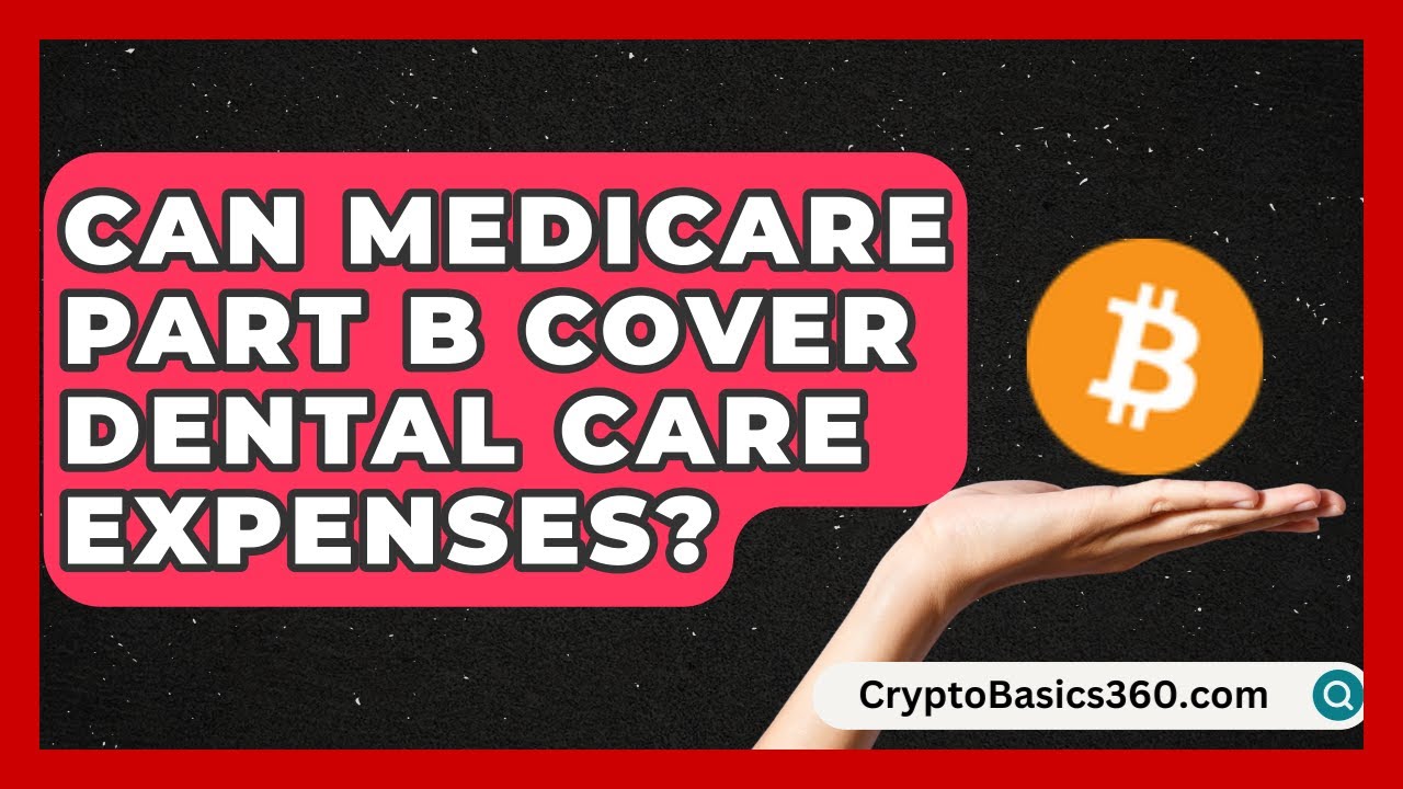 Can Medicare Part B Cover Dental Care Expenses? | Medicare Made Simple Guide News - YouTube