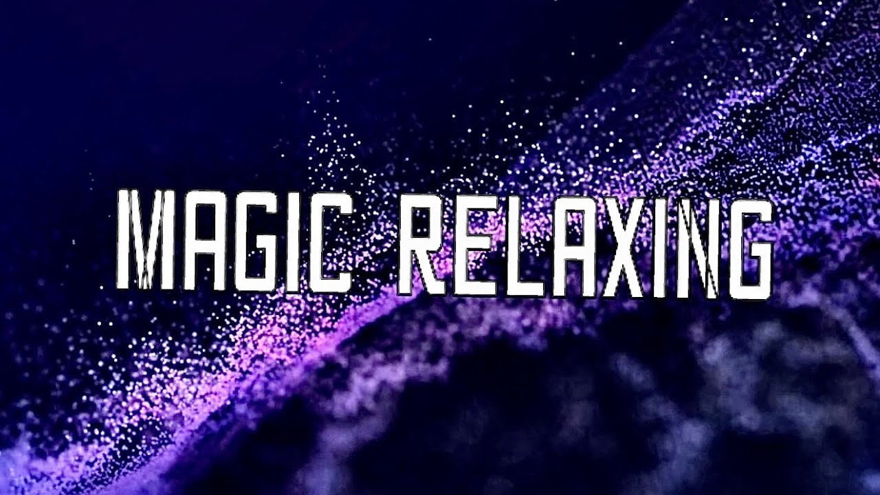 Healing Magic Relaxing | Good Music Sounds for Deep Relax and Sleeping ...