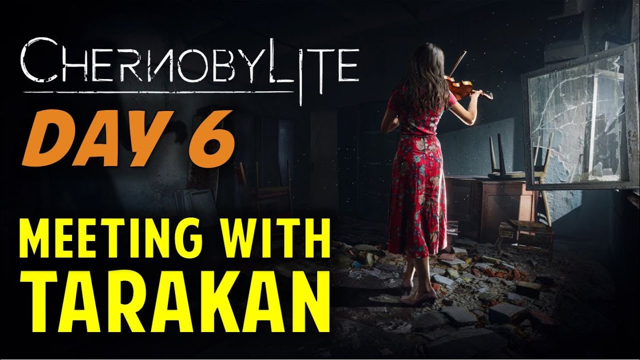 Day 6: Meeting with Tarakan | Chernobylite (Gameplay Walkthrough) - YouTube